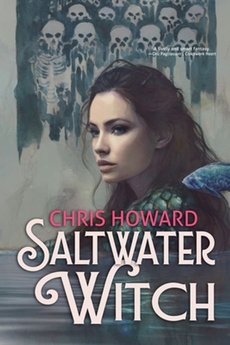 Saltwater Witch | Howard, Chris - 교보문고