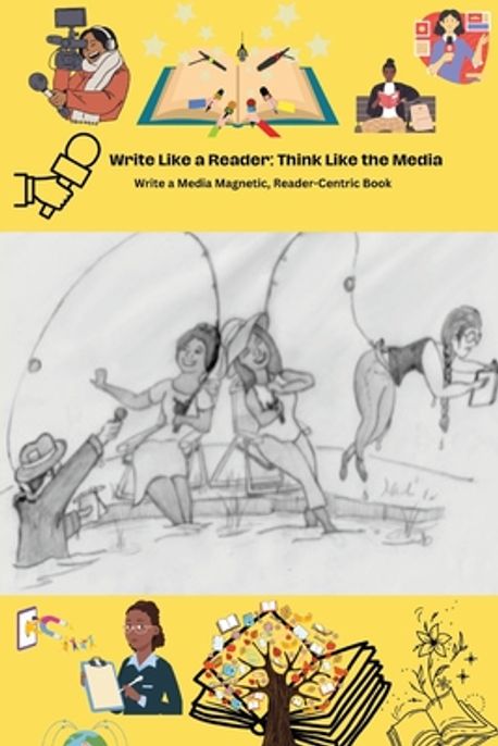 Write Like a Reader, Think Like the Media | Franklin, Shirley A. - 교보문고