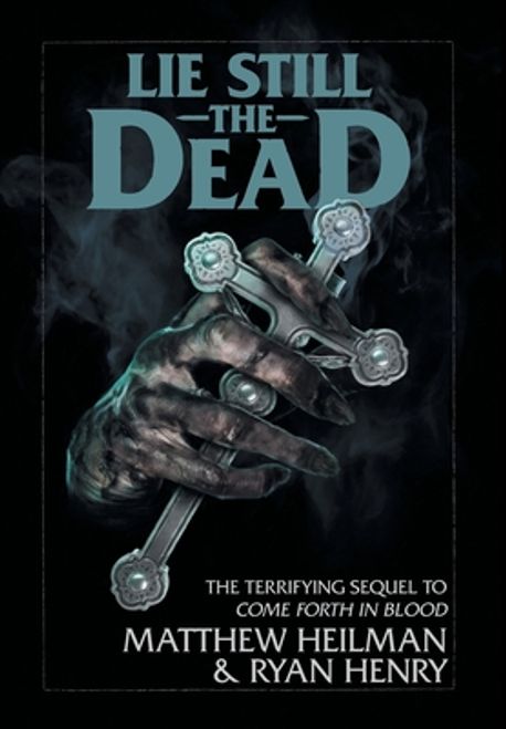 Lie Still The Dead | Heilman, Matthew - 교보문고