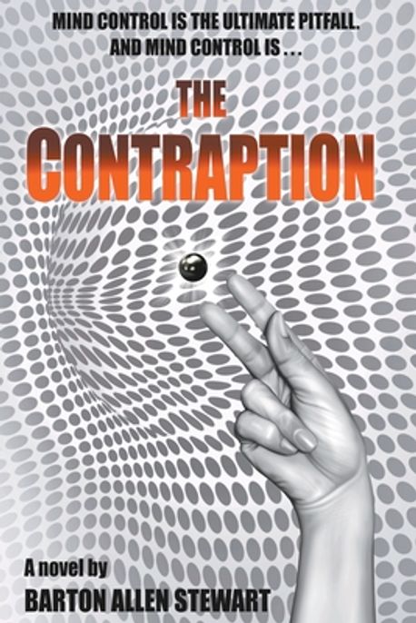 The Contraption | Stewart, Barton Allen - 교보문고
