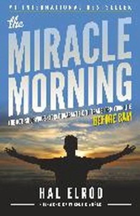 The Miracle Morning | Hal Elrod International, Inc. - 교보문고
