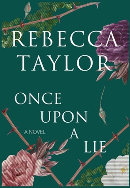 Once Upon a Lie | Taylor, Rebecca - 교보문고