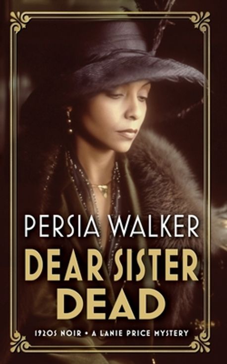 Dear Sister Dead | Walker, Persia - 교보문고
