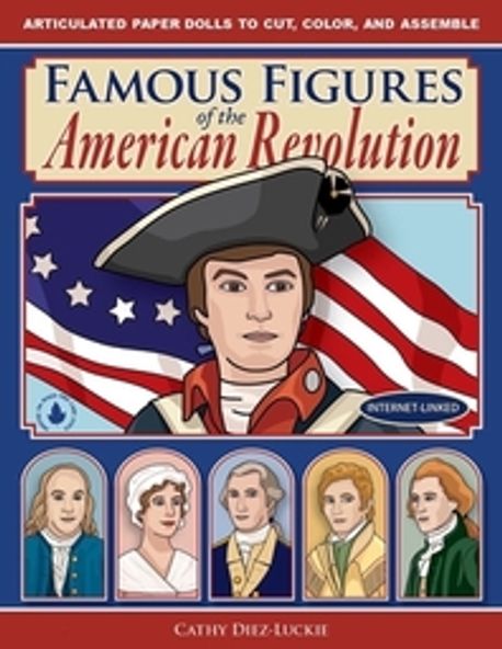Famous Figures of the American Revolution | Diez-Luckie, Cathy - 교보문고