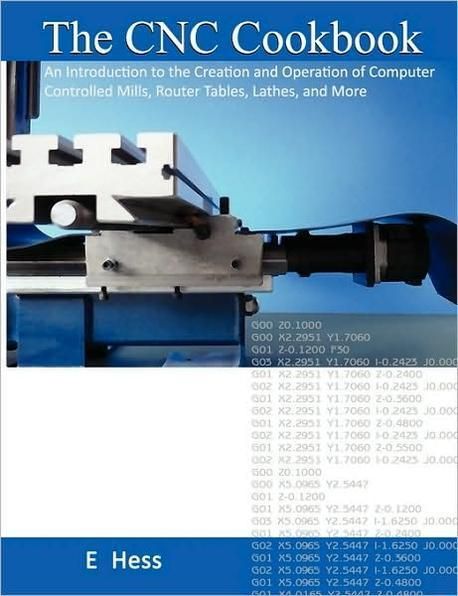 The Cnc Cookbook | Hess, Edward J. - 교보문고