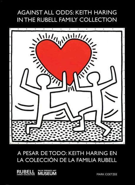 Keith Haring / A pesar de todo | Haring, Keith/ Coetzee, Mark (EDT) - 교보문고