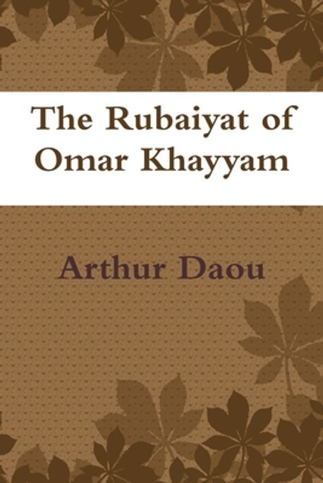 Rubaiyat of Omar Khayyam in English & Arabic | Daou, Arthur Youssef - 교보문고