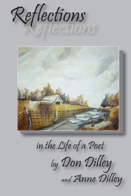 Reflections in the Life of a Poet | Dilley, Don And Anne - 교보문고