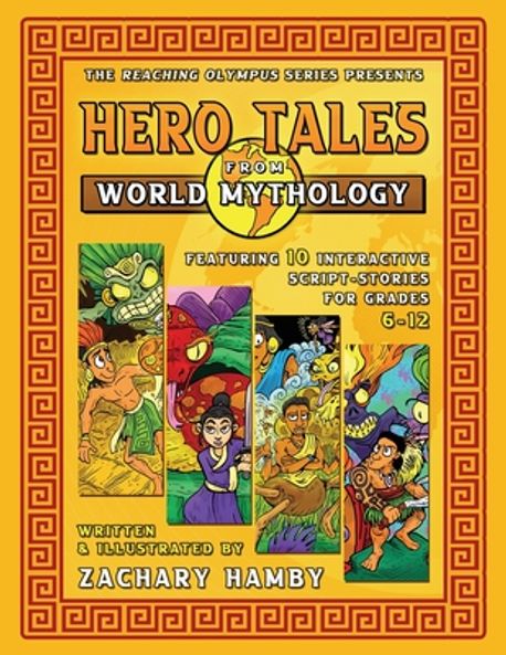 Hero Tales from World Mythology | Hamby, Zachary - 교보문고
