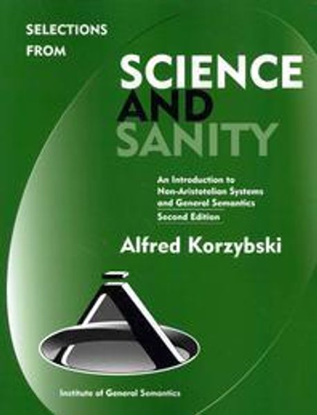 Selections from Science and Sanity, Second Edition | Korzybski, Alfred - 교보문고