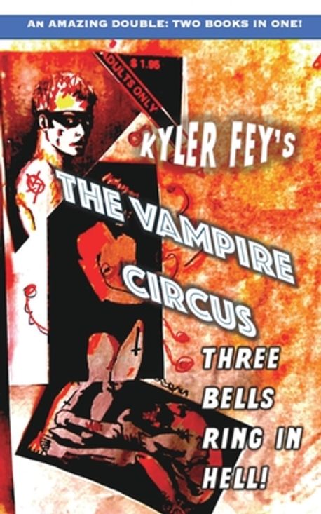 The Vampire Circus / Faster, Daniel! Kill! Kill! | Fey, Kyler - 교보문고