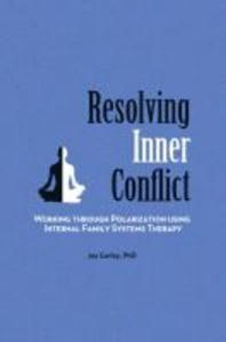 Resolving Inner Conflict | Earley, Jay - 교보문고