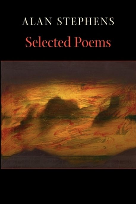 Selected Poems | Stephens, Alan - 교보문고