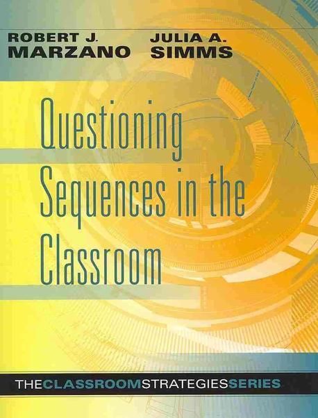 Questioning Sequences in the Classroom | Marzano Research Laboratory - 교보문고