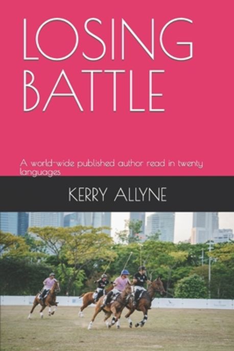 Losing Battle | Allyne, Kerry - 교보문고