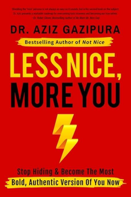 Less Nice, More You | Aziz Gazipura Psyd - 교보문고