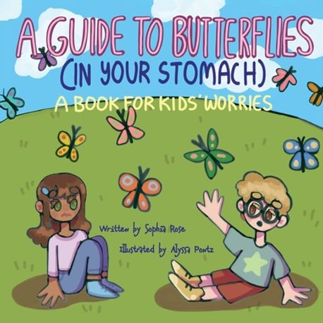 A Guide to Butterflies (In Your Stomach) | Rose, Sophia - 교보문고