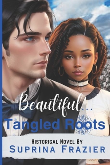 Beautiful Tangled Roots | Dodson, Mi'chelle - 교보문고