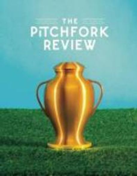 The Pitchfork Review Issue #1 | Pitchfork Media - 교보문고