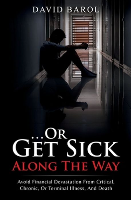 Or Get Sick Along The Way | Barol, David - 교보문고