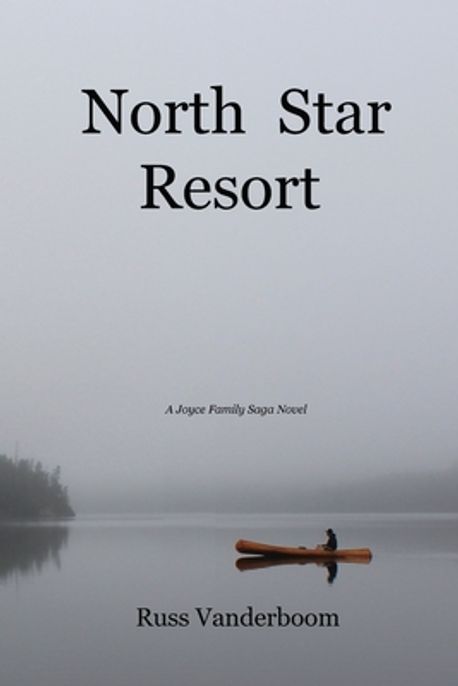 North Star Resort | Vanderboom, Russell J. - 교보문고