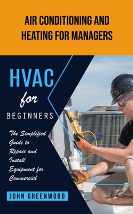 Hvac for Beginners | Greenwood, John - 교보문고