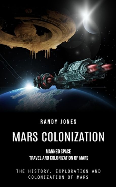 Mars Colonization | Jones, Randy - 교보문고