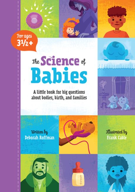 The Science of Babies | Roffman, Deborah - 교보문고