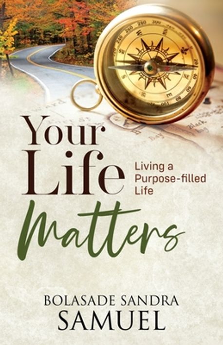 Your Life Matters | Samuel, Bolasade Sandra - 교보문고