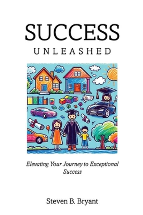 Success Unleashed | Bryant, Steven - 교보문고