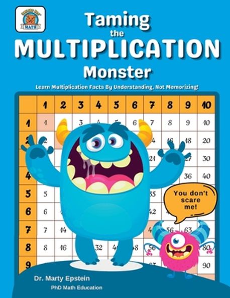 Taming the MULTIPLICATION Monster | Epstein, Marty - 교보문고