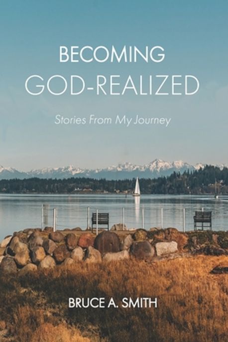 Becoming God-Realized | Smith, Bruce a. - 교보문고