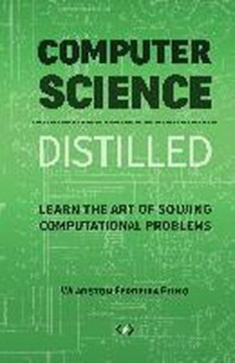 Computer Science Distilled | Ferreira Filho, Wladston - 교보문고