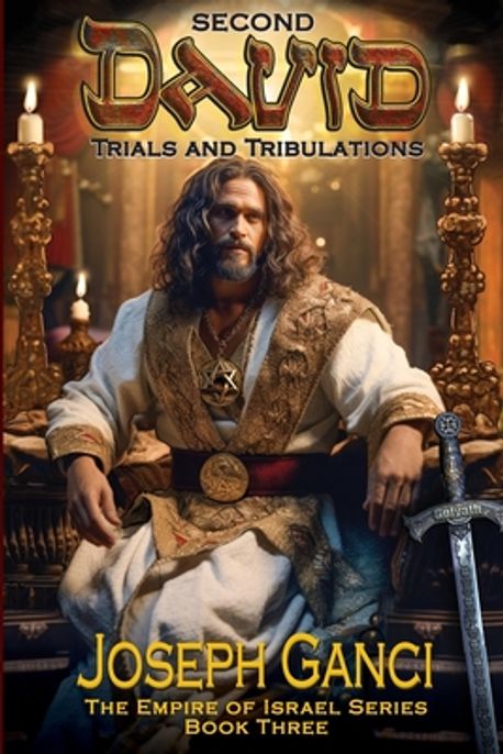 Second David Trials and Tribulations | Ganci, Joseph - 교보문고