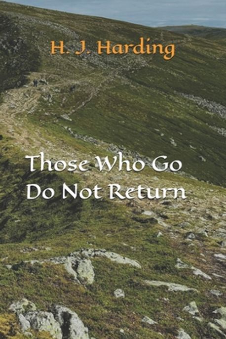 Those Who Go Do Not Return | Harding, H. J. - 교보문고