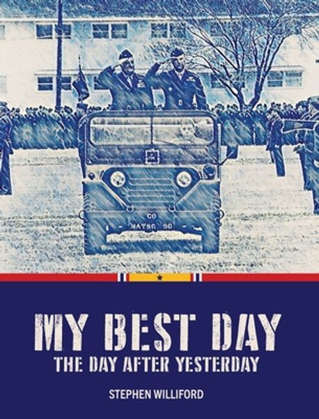 My Best Day...The Day After Yesterday | Williford, Stephen - 교보문고