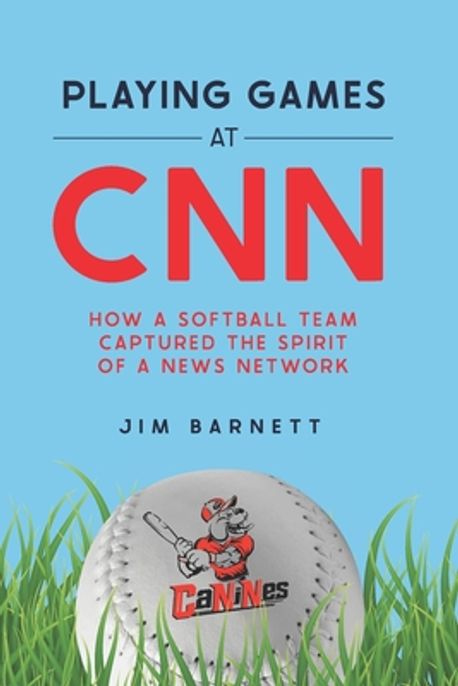 Playing Games at CNN | Barnett, Jim - 교보문고