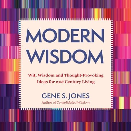 Modern Wisdom | Jones, Gene S. - 교보문고