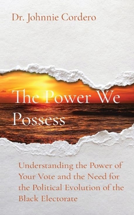 The Power We Possess | Cordero, Johnnie - 교보문고