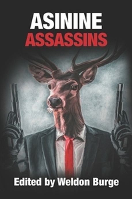 Asinine Assassins | Hilton, Matt - 교보문고