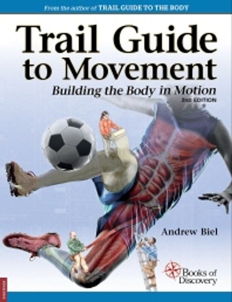 Trail Guide to Movement | Biel, Andrew - 교보문고