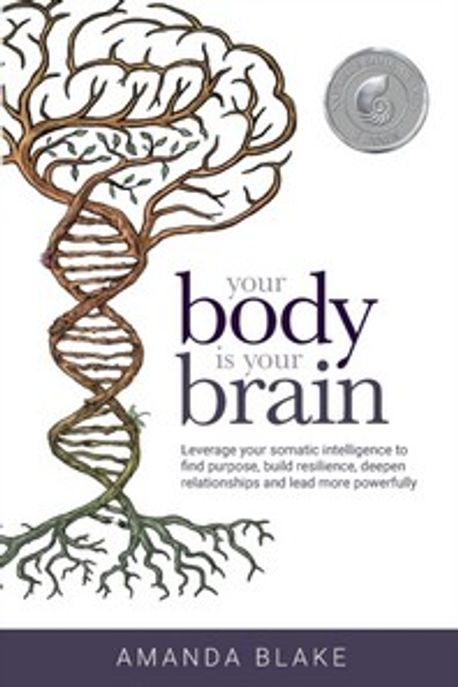 Your Body is Your Brain | Blake, Amanda - 교보문고
