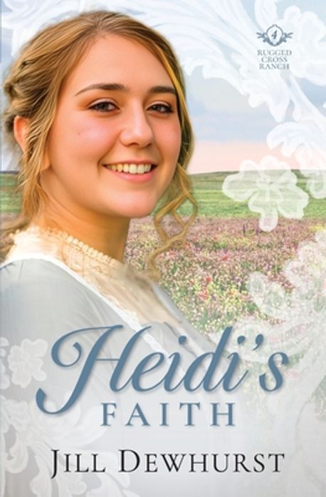 Heidi's Faith | Dewhurst, Jill - 교보문고