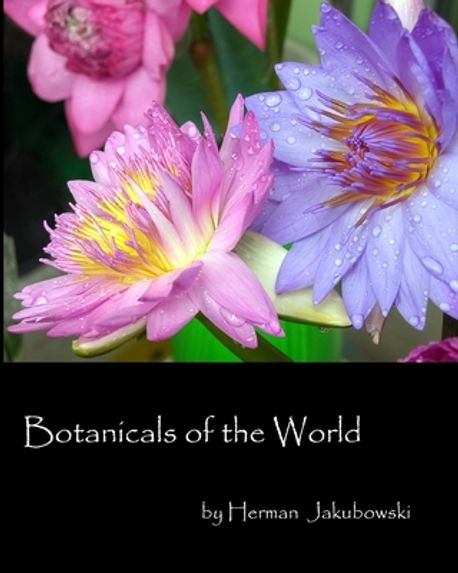 Botanicals of the World | Jakubowski, Herman - 교보문고