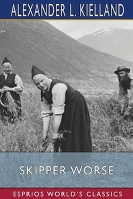 Skipper Worse (Esprios Classics) | Kielland, Alexander L. - 교보문고
