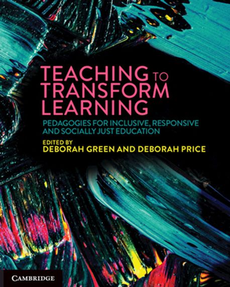 Teaching to Transform Learning | Green, Deborah - 교보문고