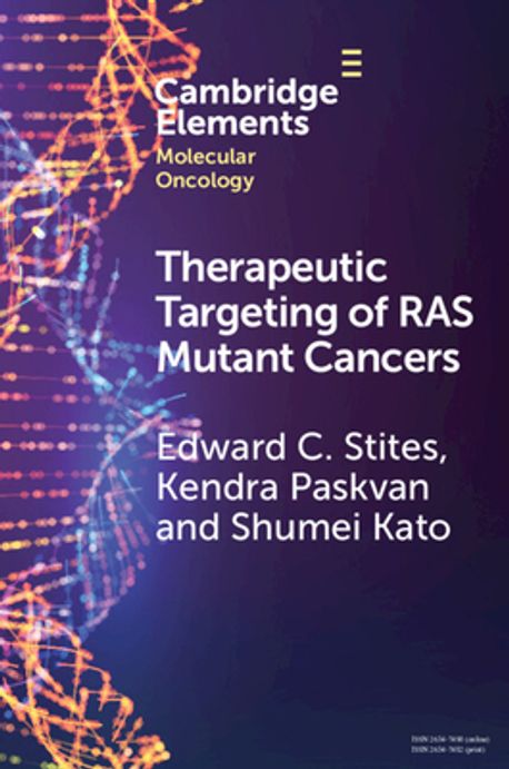 Therapeutic Targeting of Ras Mutant Cancers | Stites, Edward C. - 교보문고