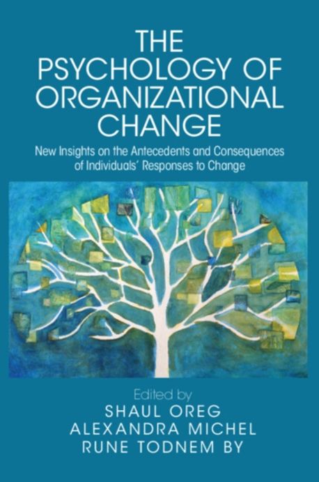 The Psychology of Organizational Change | Oreg, Shaul - 교보문고