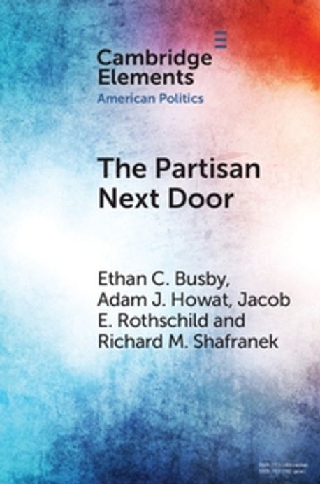 The Partisan Next Door | Busby, Ethan C. - 교보문고