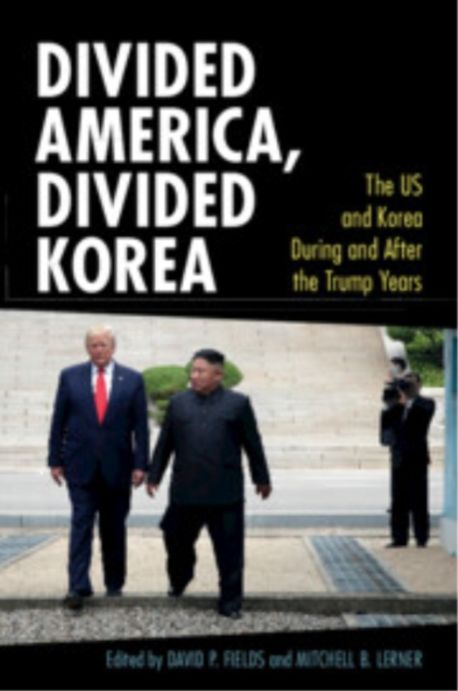 Divided America, Divided Korea | Fields, David P. - 교보문고